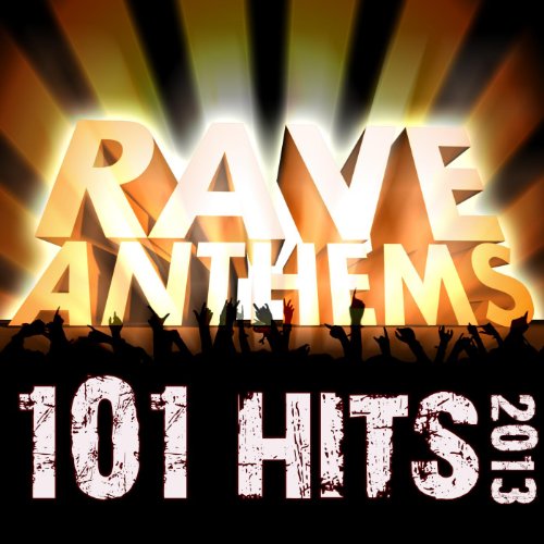 Play 101 Rave Anthems Hits 2013 - Best of Top Fullon Trance, Psy, Nrg ...