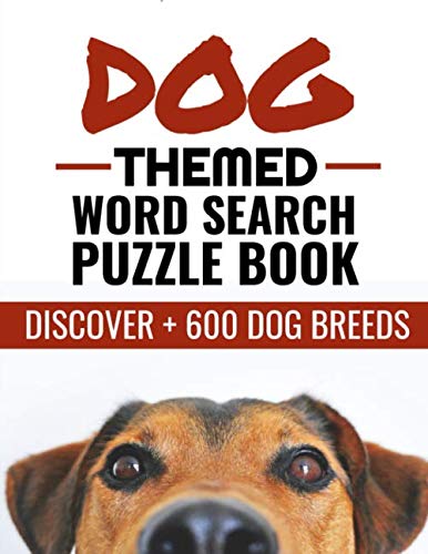 Dog Themed Word Search Puzzle Book: Discover More than 600 dog breeds ...