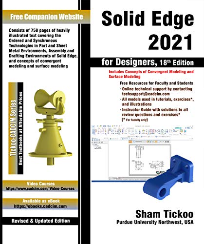 Solid Edge 2021 for Designers, 18th Edition, Prof. Sham Tickoo Purdue Univ., Technologies ...
