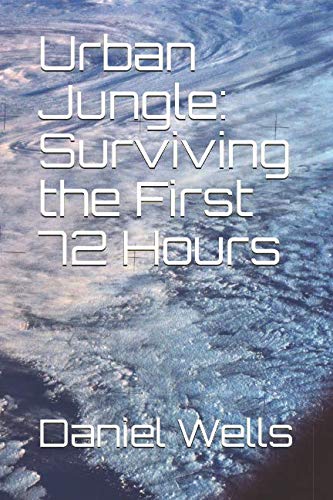 Urban Jungle: Surviving the First 72 Hours : Amazon.in: Books