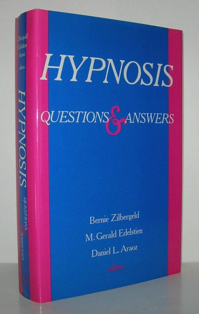 Hypnosis: Questions & Answers: Zilbergeld, Bernie, Edelstien, M. Gerald ...
