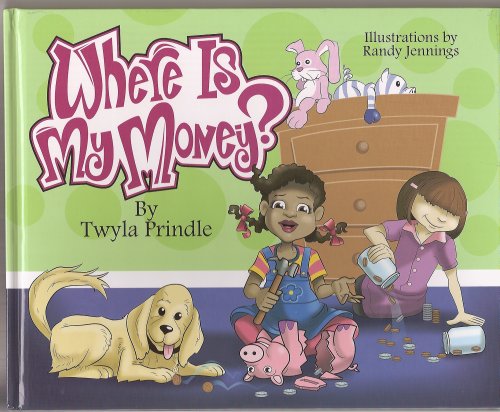 Where Is My Money?: Twyla Prindle, Jennings, Randy Jennings ...