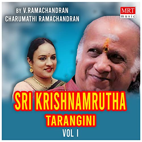 Sri Krishnamrutha Tarangini, Vol. I : V. Ramachandran, Charumathi ...