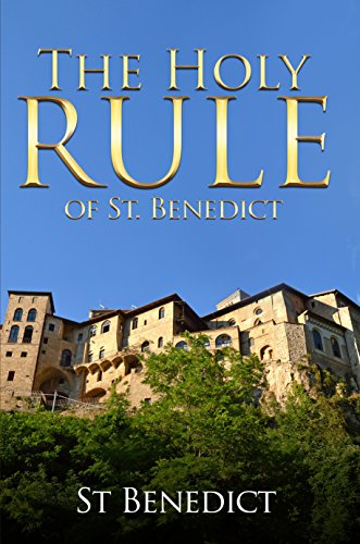 The Holy Rule of St. Benedict - Kindle edition by Benedict, Saint ...