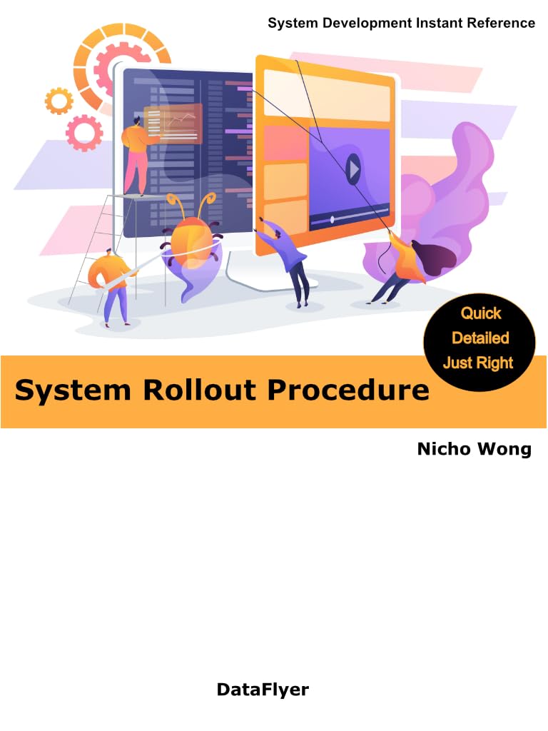 System Rollout Procedure (System Development Instant Reference) , Wong ...
