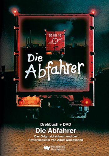 Die Abfahrer. Drehbuch + DVD: Das Originaldrehbuch und der Revierklassiker von Adolf Winkelmann ...