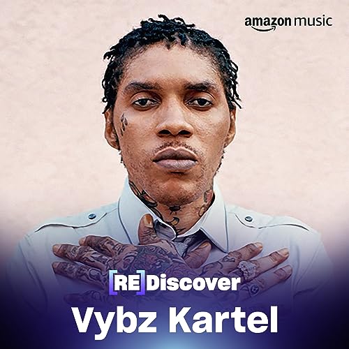 Play REDISCOVER Vybz Kartel Playlist on Amazon Music Unlimited
