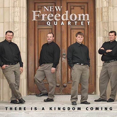 Play There Is a Kingdom Coming by New Freedom Quartet on Amazon Music