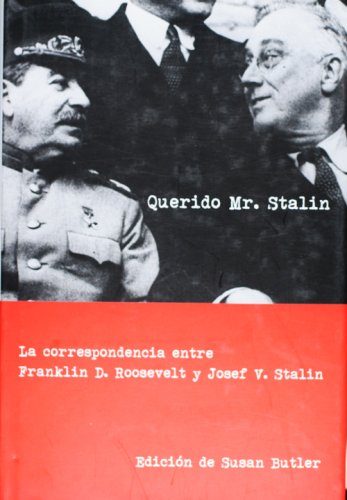 Querido Mr.Stalin/ My Dear Mr. Stalin: La correspondencia entre ...