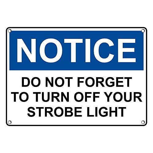 Amazon.com: Weatherproof Plastic OSHA Notice Do Not Forget to Turn Off ...