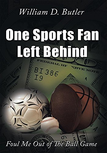 Amazon.com: One Sports Fan Left Behind: Foul Me out of the Ball Game ...