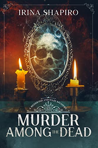 Amazon.com: Murder Among the Dead: A Redmond and Haze Mystery Book 12 ...