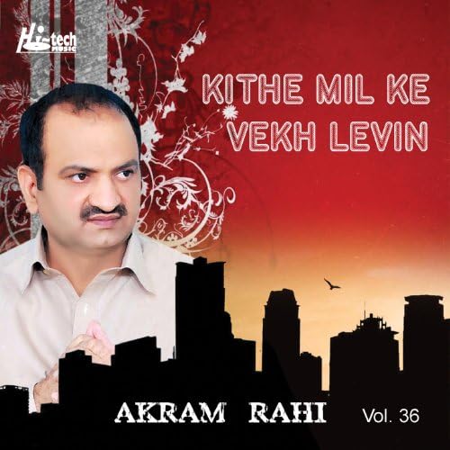 Écouter Kithe Mil Ke Vekh Levin Vol. 36 par Akram Rahi sur Amazon Music ...