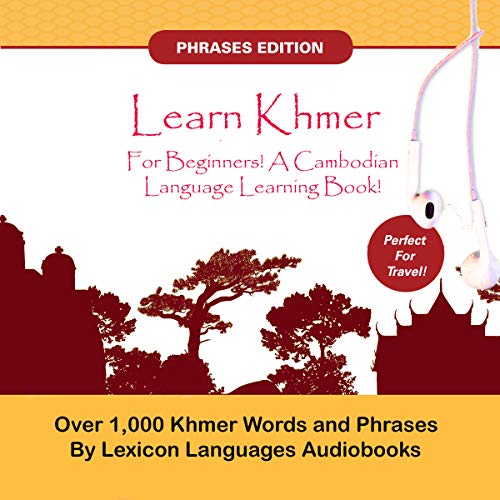 Learn Khmer For Beginners! A Cambodian Language Learning Book!: Over ...