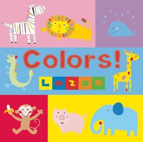 Amazon.com: Colors!: 9781934734568: ZOO, La: Books