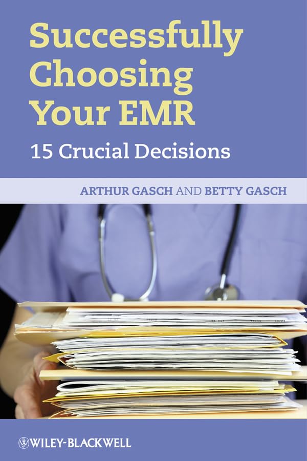 Successfully Choosing Your EMR: 15 Crucial Decisions: 9781444332148 ...
