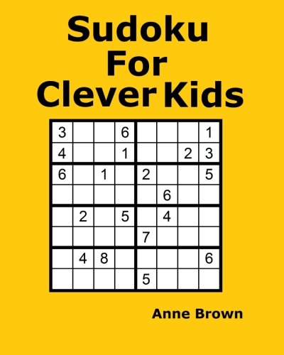 Sudoku For Clever Kids: 150 Puzzles: Brown, Anne: 9781519789563: Amazon ...