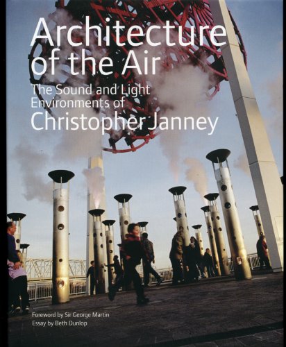 Architecture of the Air: The Sound and Light Environments of ...