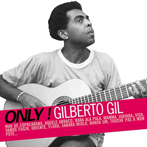 Écouter Only! Gilberto Gil par Gilberto Gil sur Amazon Music Unlimited