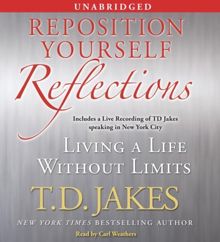 Reposition Yourself Reflections: Living a Life Without Limits: Jakes, T ...