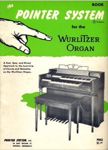 The Pointer System for the Wurlitzer Organ (Book 5): Hal Leonard ...