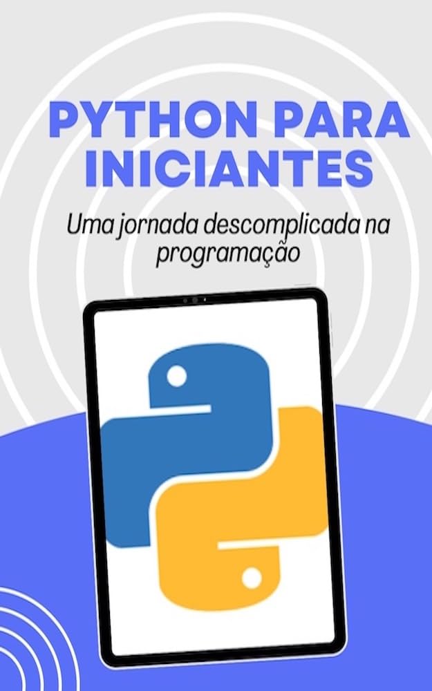Python para Iniciantes: Uma jornada descomplicada na programação eBook ...