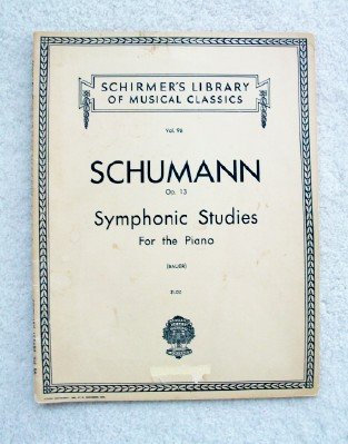 Schumann Op. 13 Symphonic Studies for the Piano (Schirmer's Library of ...
