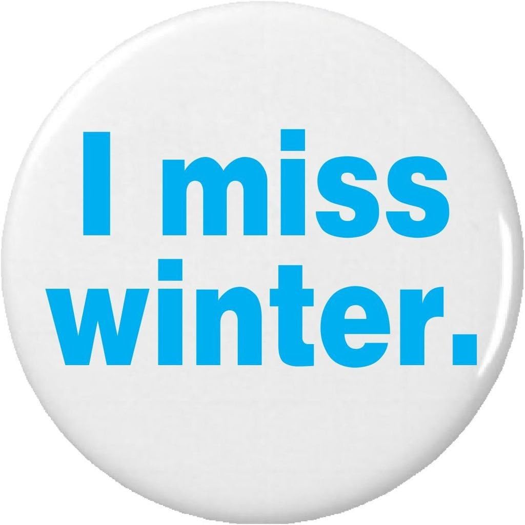 Amazon.com: I miss winter. 2.25" Large Magnet: Home & Kitchen