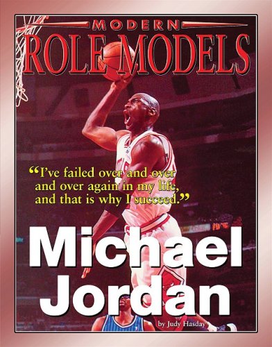 Michael Jordan (Modern Role Models): Hasday, Judy: 9781422204832 ...