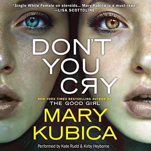 Amazon.com: Don't You Cry (Audible Audio Edition): Mary Kubica, Kate ...
