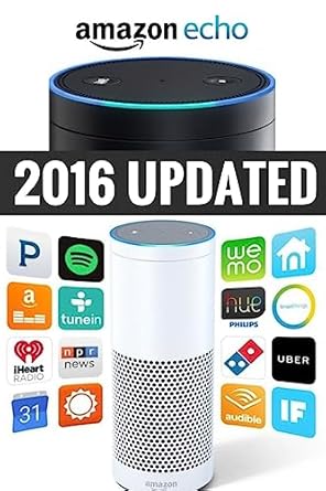 Amazon.com: Amazon Echo: Amazon Echo Advanced User Guide (2016 Updated) (Echo, Amazon Echo User ...