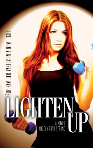 Lighten Up (Body and Soul Series Book 1) - Kindle edition by Strong ...