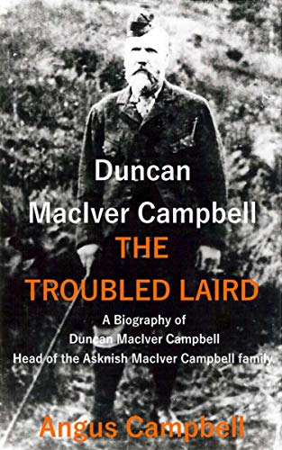 Amazon.com: Duncan MacIver Campbell - The Troubled Laird: - A Biography ...