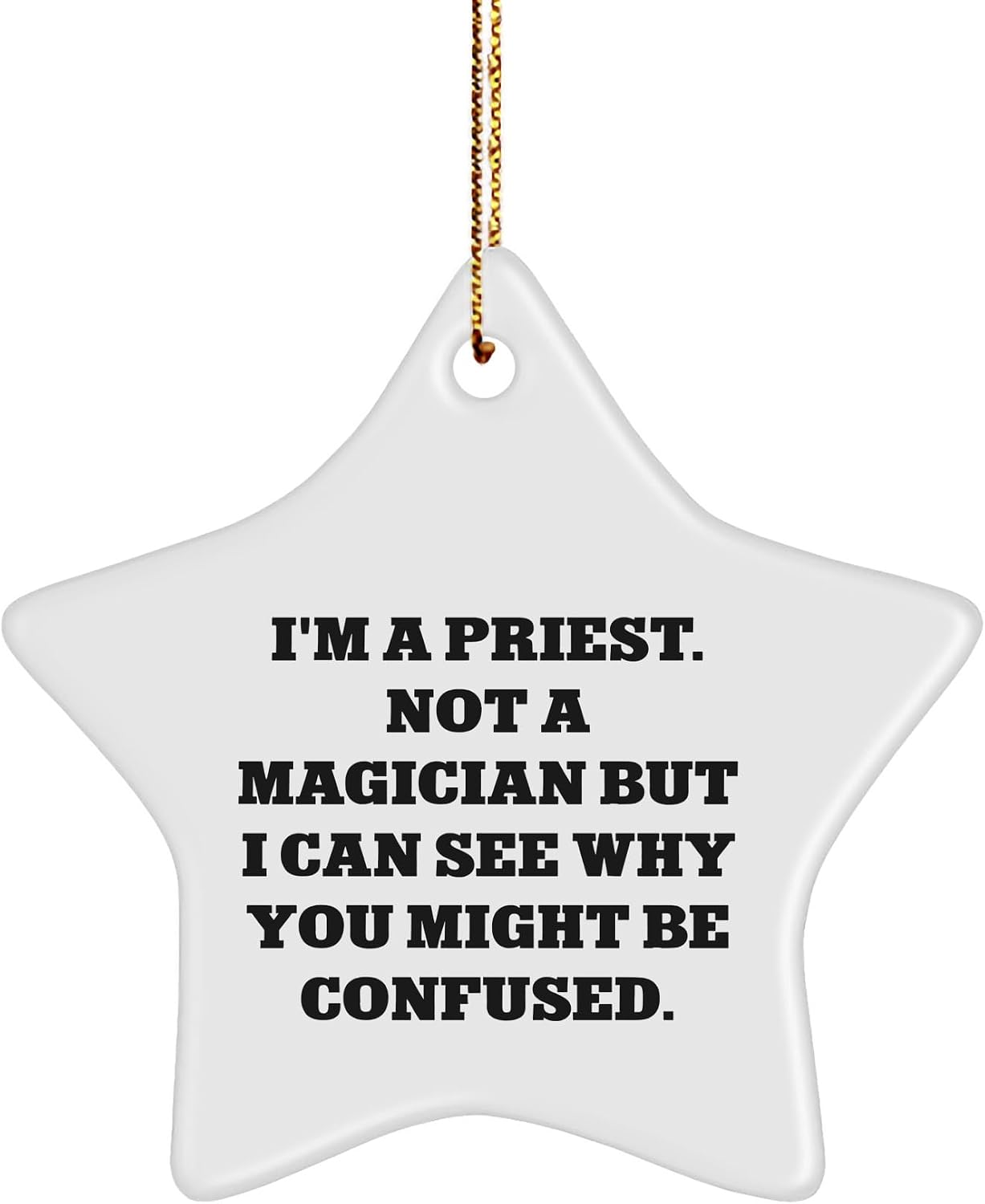 Amazon.com: I'm A Priest Not A Magician But I Can See Why You Might Be ...