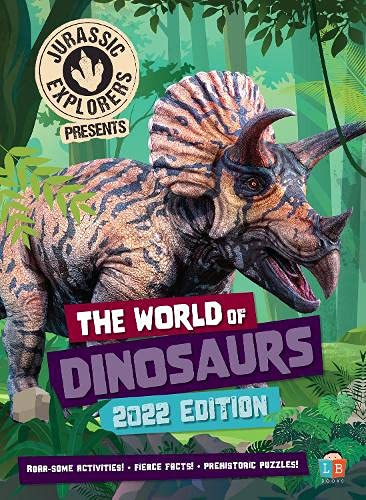 The World of Dinosaurs by Jurassic Explorers 2022 Edition: Amazon.co.uk ...