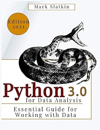 Python for Data Analysis: The Ultimate step by step Beginners' Guide to ...