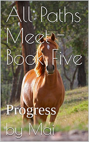 All Paths Meet - Book Five: Progress - Kindle edition by Mai. Religion ...