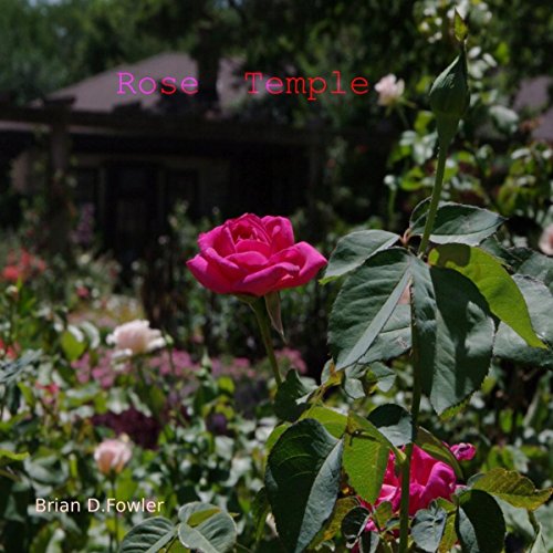 Play Rose Temple by Brian D. Fowler on Amazon Music
