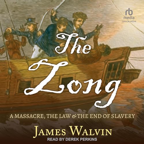 The Zong: A Massacre, the Law & the End of Slavery (Audio Download ...
