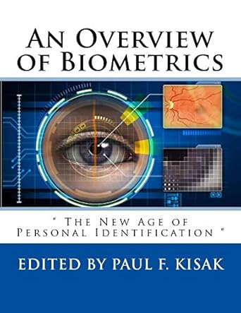 Buy An Overview of Biometrics: The New Age of Personal Identification ...