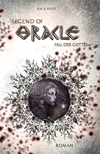 Legend of Oracle : Fall der Götter eBook : Weise, Ani K.: Amazon.de: Bücher
