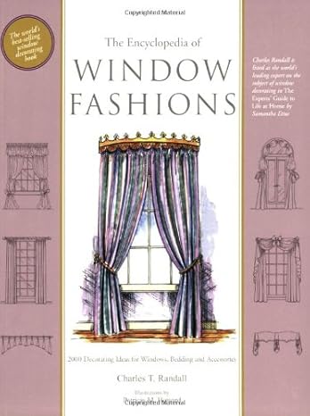 The Encyclopedia of Window Fashions: Charles Randall: 9781890379124 ...