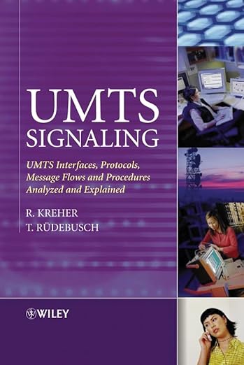 Umts Signaling Umts Interfaces Protocols Message Flows And Procedures Analyzed And Explained