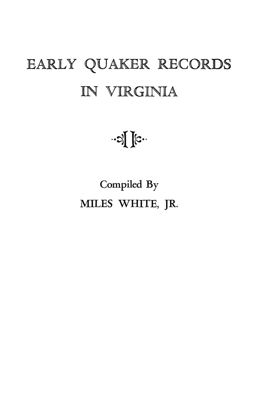 Early Quaker Records in Virginia: White Jr, Miles: 9780806307459 ...