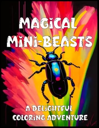 Amazon.com: Magical Mini-Beasts A Delightful Coloring Adventure: Adult ...