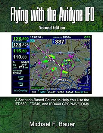 Amazon.com: Flying with the Avidyne IFD: A Scenario-Based Course to ...