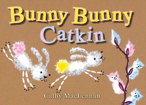 Amazon.com: Bunny Bunny Catkin: 9781907152719: MacLennan, Cathy: Books
