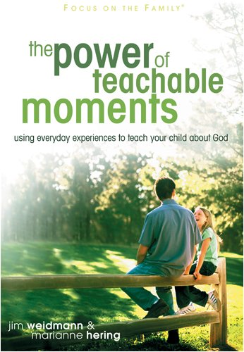 The Power of Teachable Moments (Heritage Builders): Weidmann, Jim ...