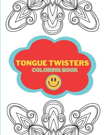 Tongue Twisters Coloring Book: 30 coloring mandalas and 30 large print ...
