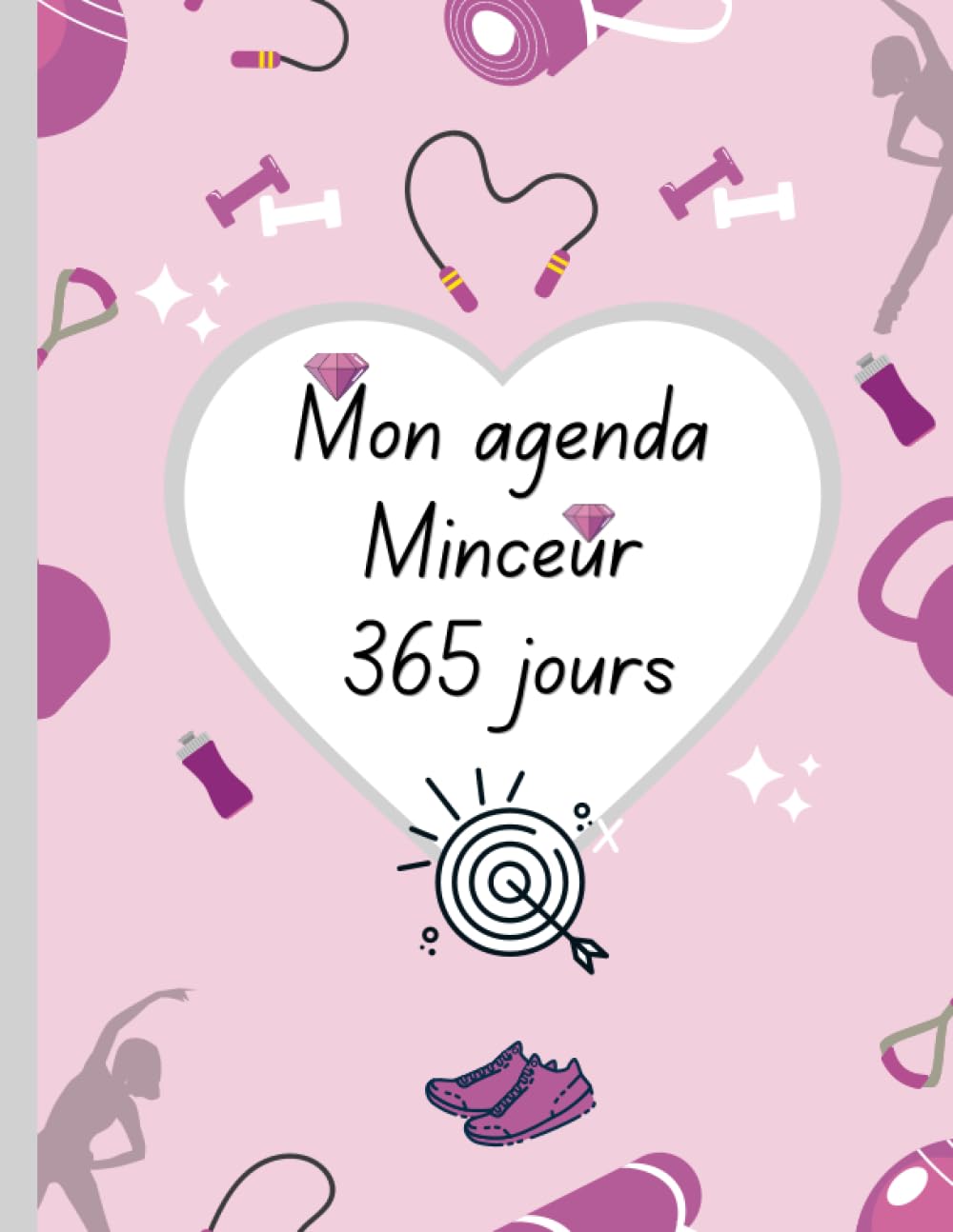 Mon Agenda Minceur 365 Jours: Journal à remplir avec le régime ...